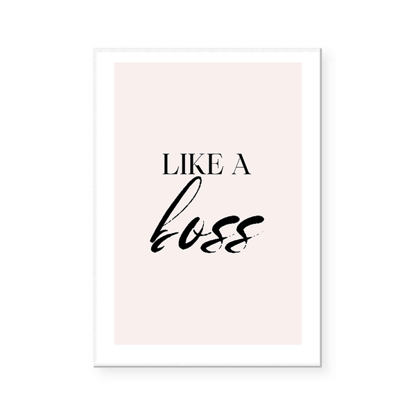 Like A Boss | Art Print – Life In Ink